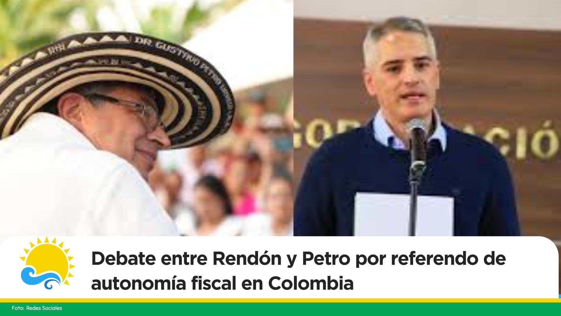 Debate entre Rendón y Petro por referendo de autonomía fiscal en Colombia